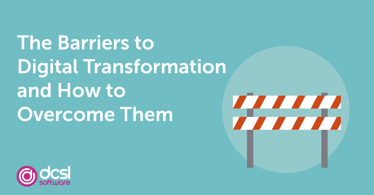 The Barriers to Digital Transformation and How to Overcome Them | One ...