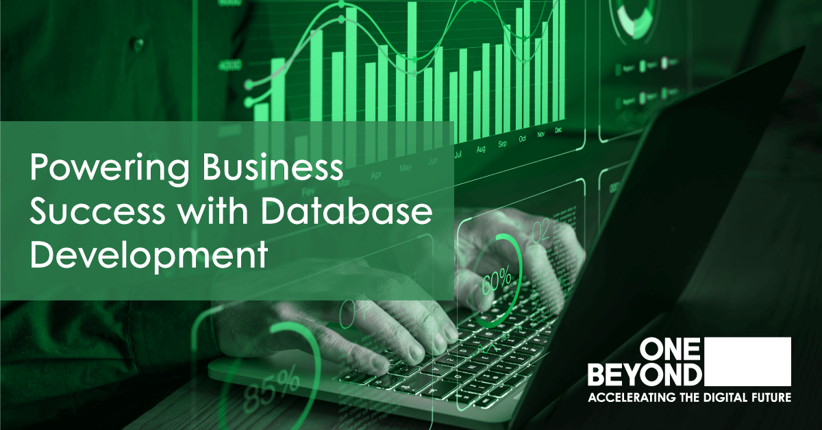 Powering Business Success with Database Development | One Beyond